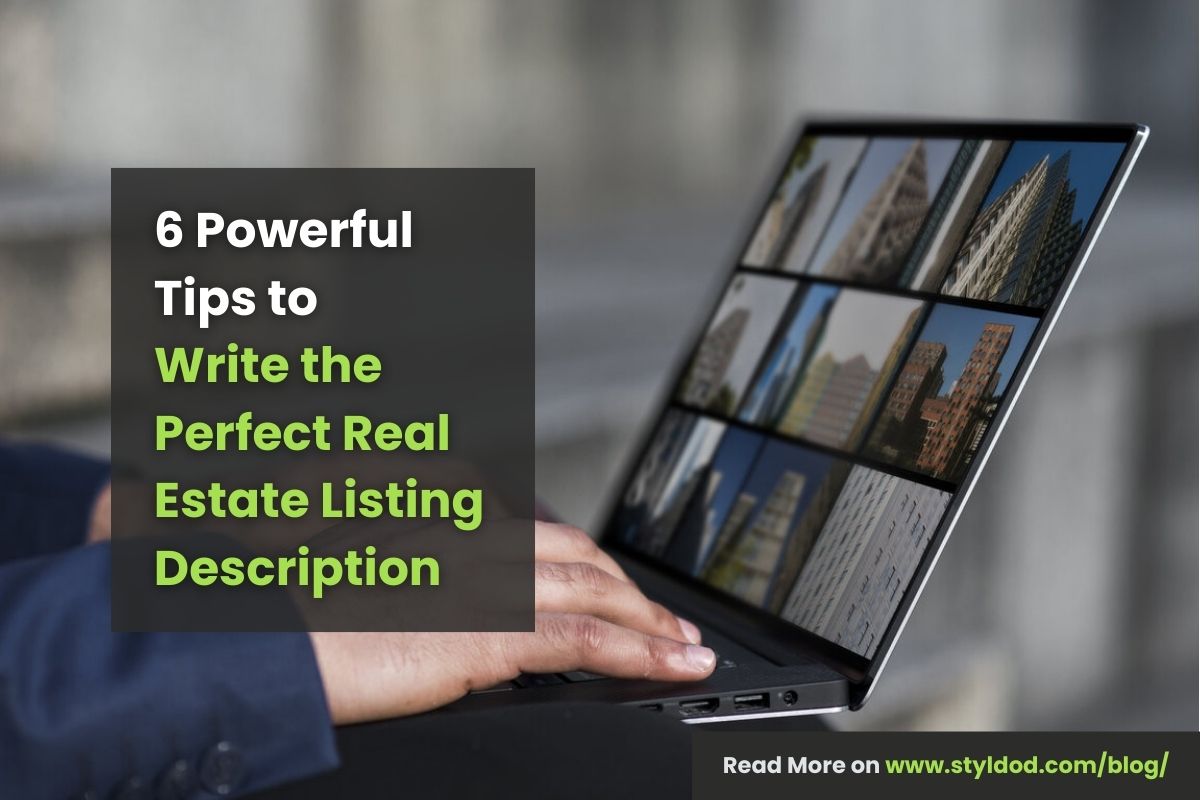 How to Write a Real Estate Listing Description: 6 Expert Tips